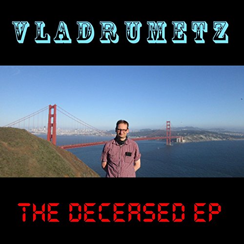 Play The Deceased EP by Vladrumetz on Amazon Music