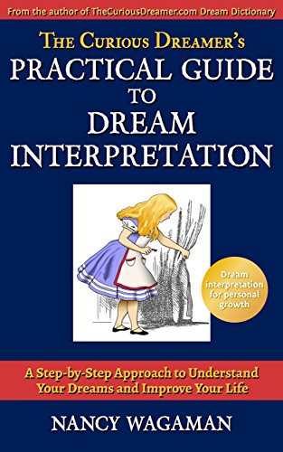 The Curious Dreamer's Practical Guide to Dream Interpretation: A Step ...