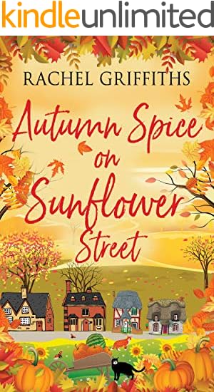 Amazon.com: Autumn Spice on Sunflower Street: A delightfully cosy and uplifting read eBook ...
