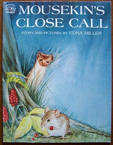 Mousekin's Close Call: Miller, Edna: 9780136041993: Amazon.com: Books