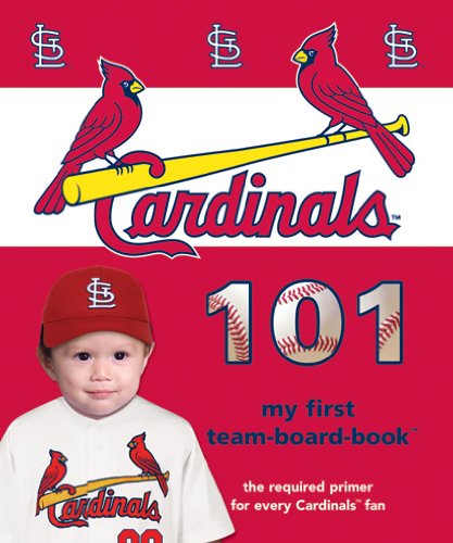 St. Louis Cardinals 101 (My First Team Board-Books): Brad M. Epstein ...