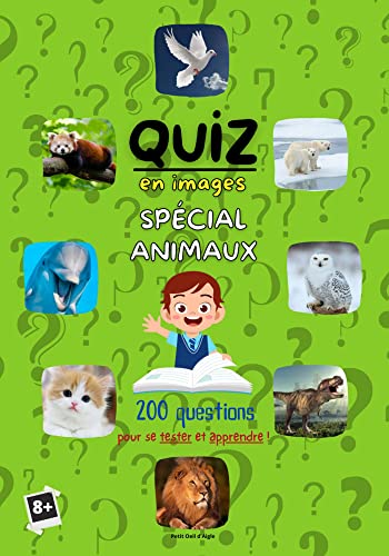 QUIZ EN IMAGES ANIMAUX 200 questions: Questions Réponses pour Enfants ...