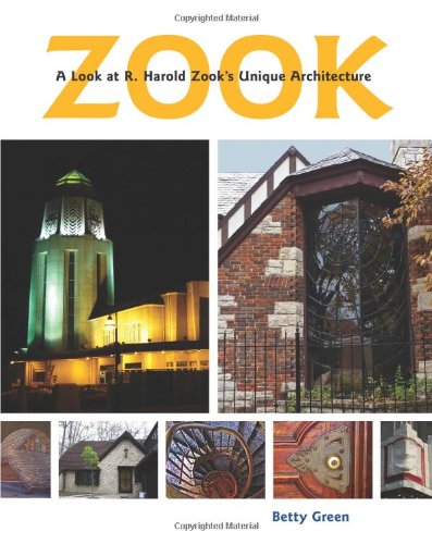 Zook: A Look at R. Harold Zook's Unique Architecture: Betty Green ...