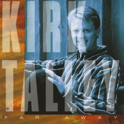 Play Far Away by Kirk Talley on Amazon Music