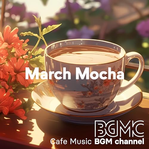 Amazon MusicでCafe Music BGM channelのMarch Mochaを再生する