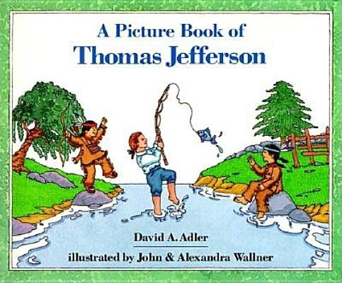 A picture book of Thomas Jefferson ([Picture book biography]): Adler ...