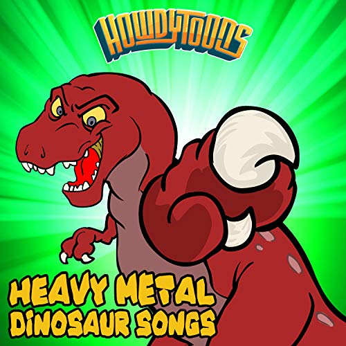 Heavy Metal Dinosaur Songs by Howdytoons on Prime Music