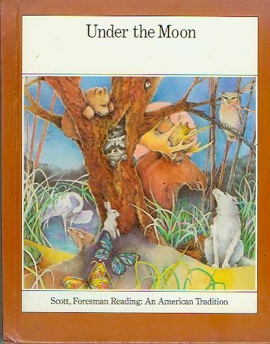 Amazon.com: Under the Moon (Scott, Foresman Reading: An American ...