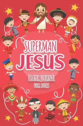 Superman Jesus Prayer Journal for boys: 120 pages gratitude journal and ...