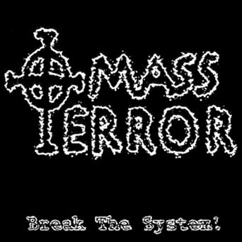 Break the System: Mass Terror: 0892356002551: Amazon.com: Books