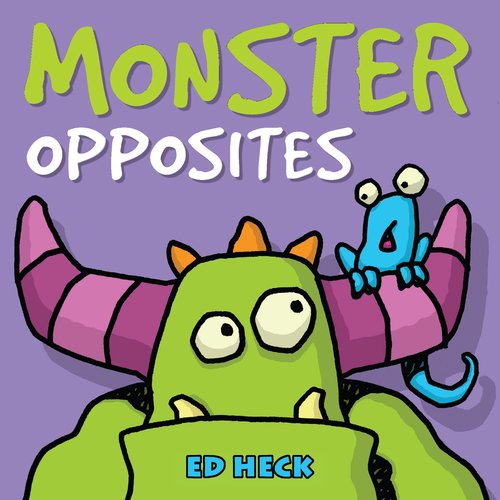 Amazon.com: Monster Opposites: 9780843198867: Heck, Ed: Books