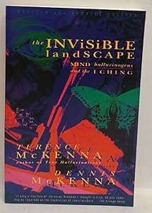 9780062506351: The Invisible Landscape: Mind, Hallucinogens, and the I ...
