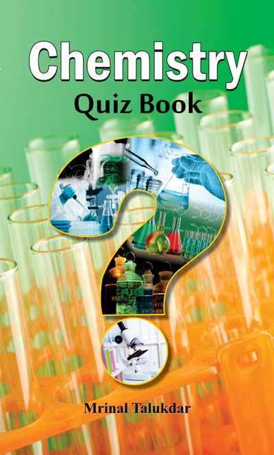 Chemistry Quiz Book: Testing Your Knowledge and Understanding of ...