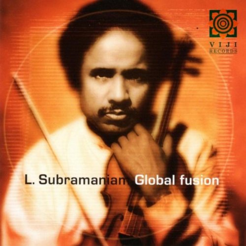 Play Global Fusion by L. Subramaniam on Amazon Music
