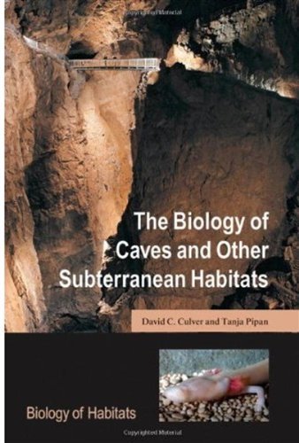 The Biology of Caves and Other Subterranean Habitats (Biology of ...