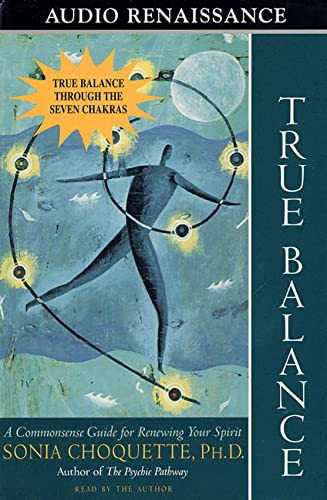 True Balance: A Commonsense Guide for Renewing Your Spirit: Choquette ...