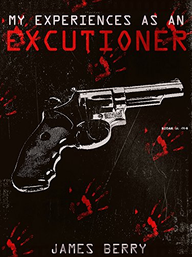 My Experiences as an Executioner (Interesting Ebooks) - Kindle edition ...