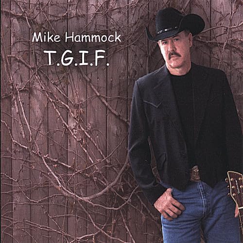 Mike Hammock - T.G.I.F. - Amazon.com Music
