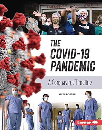 The COVID-19 Pandemic: A Coronavirus Timeline (Gateway Biographies ...