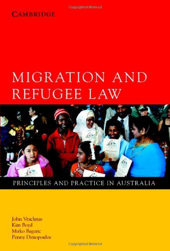 Migration and Refugee Law: Principles and Practice in Australia ...