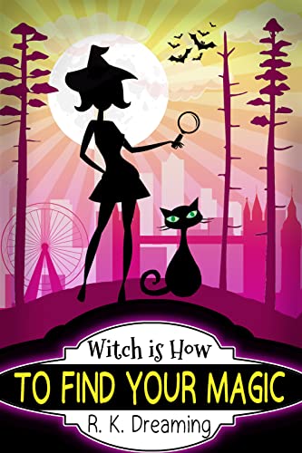 Witch Is How To Find Your Magic (A Witch Detective Cozy Mystery Book 1 ...