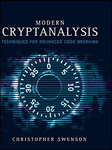 Modern Cryptanalysis: Techniques for... by Swenson, Christopher