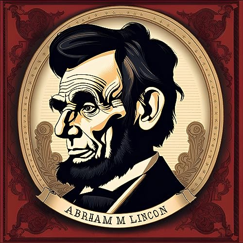 Amazon.com: Abraham Lincoln Biography And Memories : The Life and ...