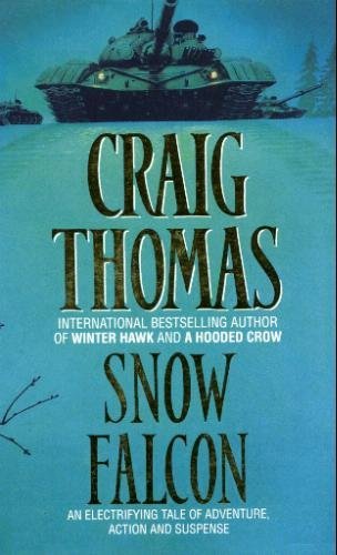 Snow Falcon: Craig Thomas: 9780007697458: Amazon.com: Books