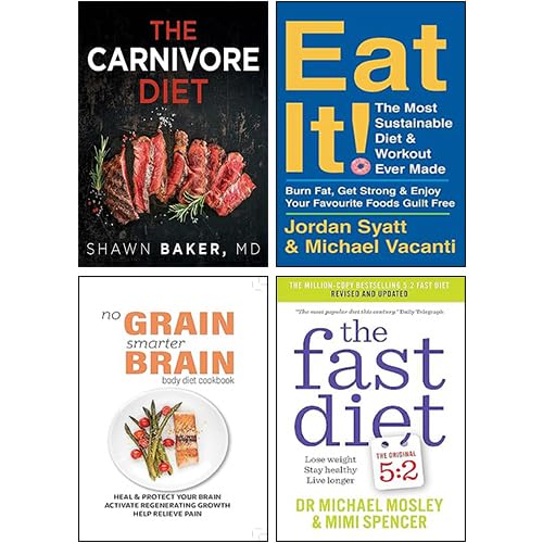 Carnivore Diet, Eat It, The Fast Diet, No Grain Smarter Brain Body Diet ...