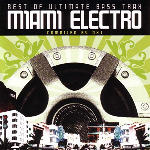 Play Best of the Ultimate Bass Trax - Miami Electro by VARIOUS ARTISTS ...