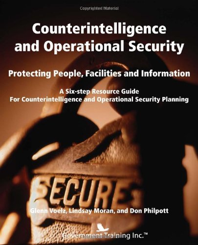 Counterintelligence and Operational Security: Glenn J. Voelz ...