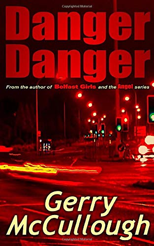 Danger Danger: McCullough, Gerry: 9780952578536: Amazon.com: Books
