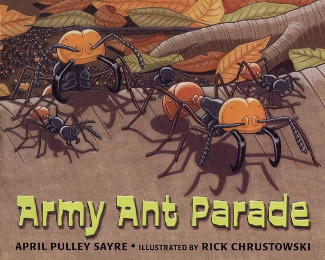 Army Ant Parade (Books for Young Readers) : Sayre, April Pulley ...