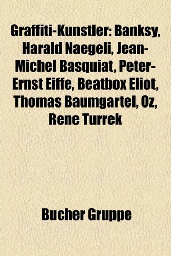 Amazon.co.jp: Graffiti-Kuenstler: Banksy, Harald Naegeli, Oz, Klaus ...