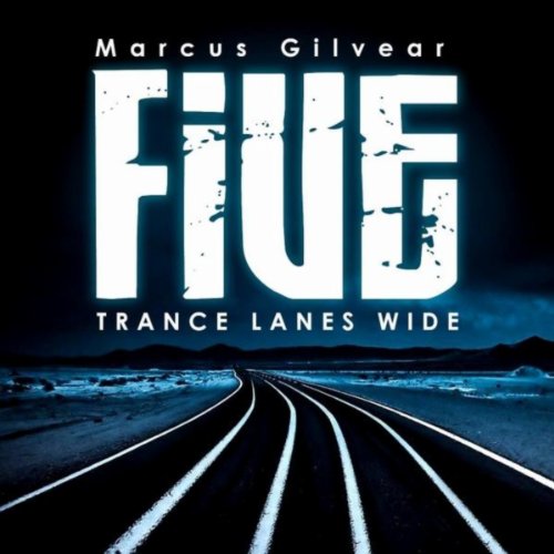 Play 5 Trance Lanes Wide - EP by Marcus Gilvear on Amazon Music