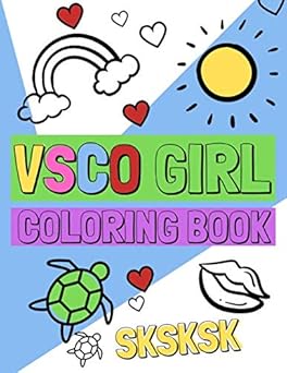 VSCO Girl Coloring Book SKSKSK: 8.5 x 11 inches, single sided pages ...