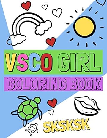 VSCO Girl Coloring Book SKSKSK: 8.5 x 11 inches, single sided pages ...