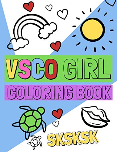VSCO Girl Coloring Book SKSKSK: 8.5 x 11 inches, single sided pages ...