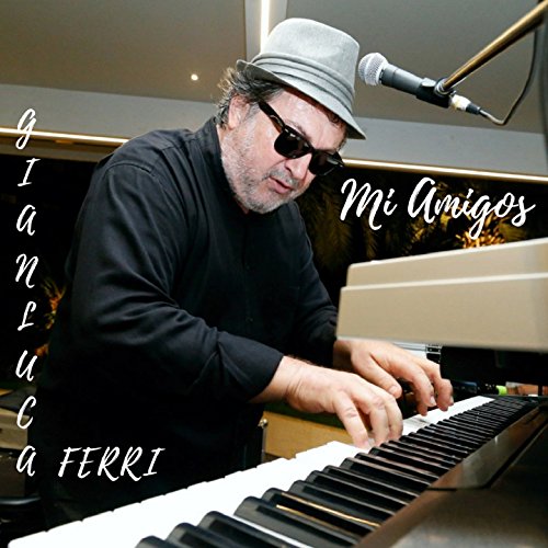 Spiele Mi Amigos von Gian Luca Ferri auf Amazon Music ab