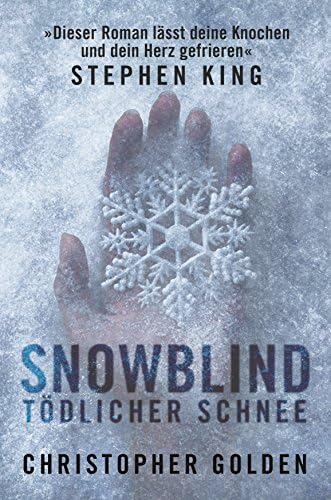 Snowblind - Tödlicher Schnee eBook : Golden, Christopher: Amazon.de ...
