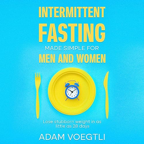 Amazon.com: Intermittent Fasting Made Simple for Men and Women: Lose ...