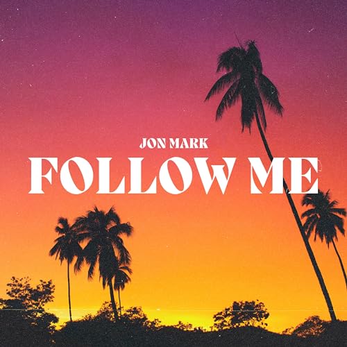 Amazon Music Unlimited - Jon Mark 『Follow Me』