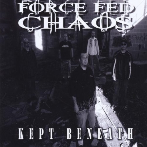 Amazon.co.jp: Kept Beneath [Explicit] : Force Fed Chaos: デジタルミュージック
