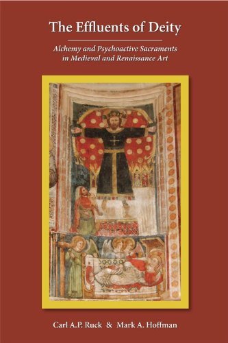 The Effluents of Deity: Alchemy and Psychoactive Sacraments in Medieval ...