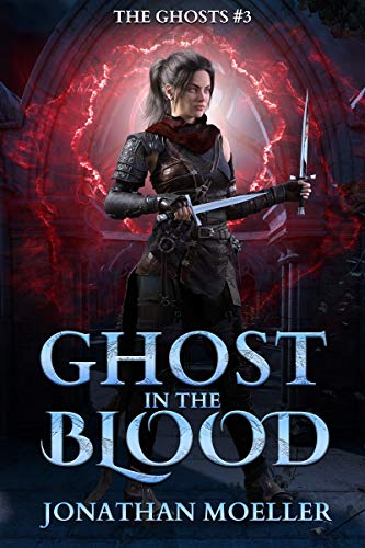 Amazon.com: Ghost in the Blood (The Ghosts Book 3) eBook : Moeller, Jonathan: Kindle Store