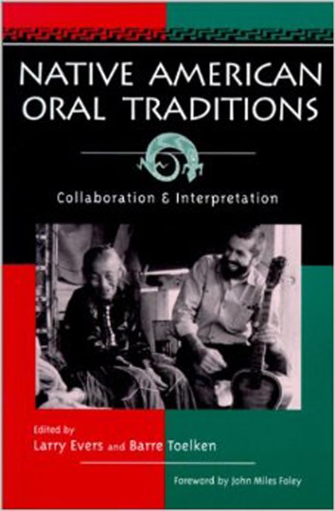 Native American Oral Traditions: Collaboration and Interpretation ...