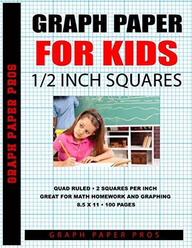 Graph Paper For Kids: Large 1/2 Inch Squares Perfect For Math, Drawing ...