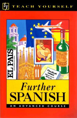 Further Spanish (Teach Yourself): Juan Kattan-Ibarra: 9780340565827 ...