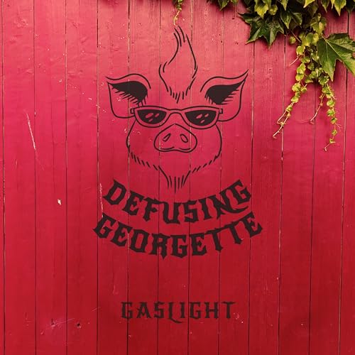 Gaslight : Defusing Georgette: Amazon.fr: Téléchargement de Musique