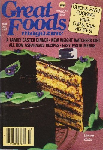 Great Foods Magazine March-April 1985: Amazon.com: Books